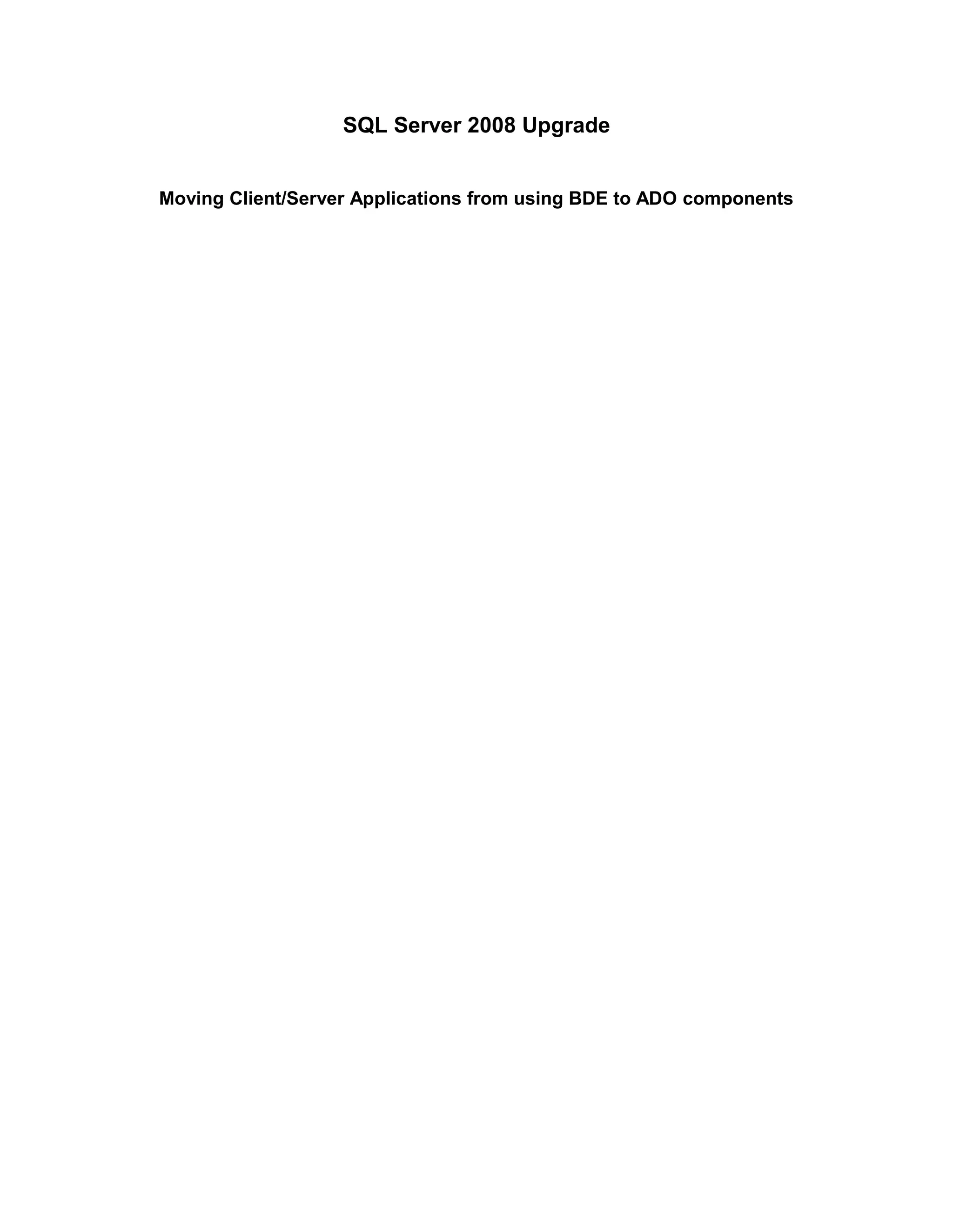 SQL Server 2008 Upgrade: Moving Apps from BDE to ADO | PDF