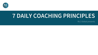 7 Daily Leadership Principles Powered by RLC Global | PDF