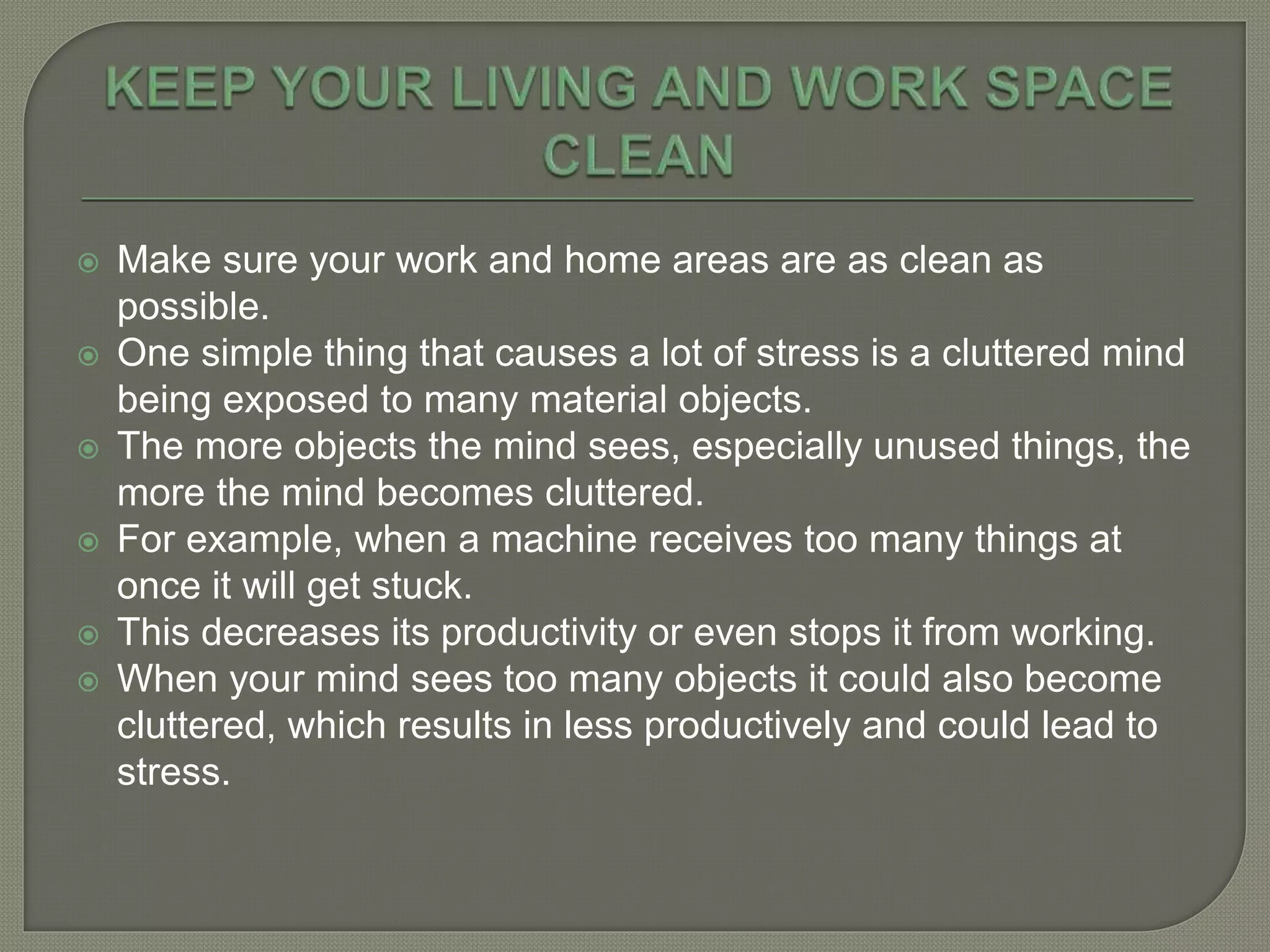 De-clutter your mind to decrease your stress | PPTX
