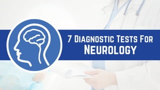 7 Diagnostic Tests For Neurology | PDF