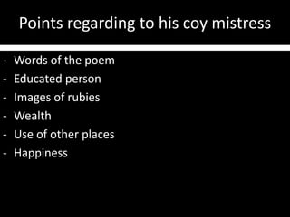 Cultural studies in the poem 'To his coy mistress' | PPTX