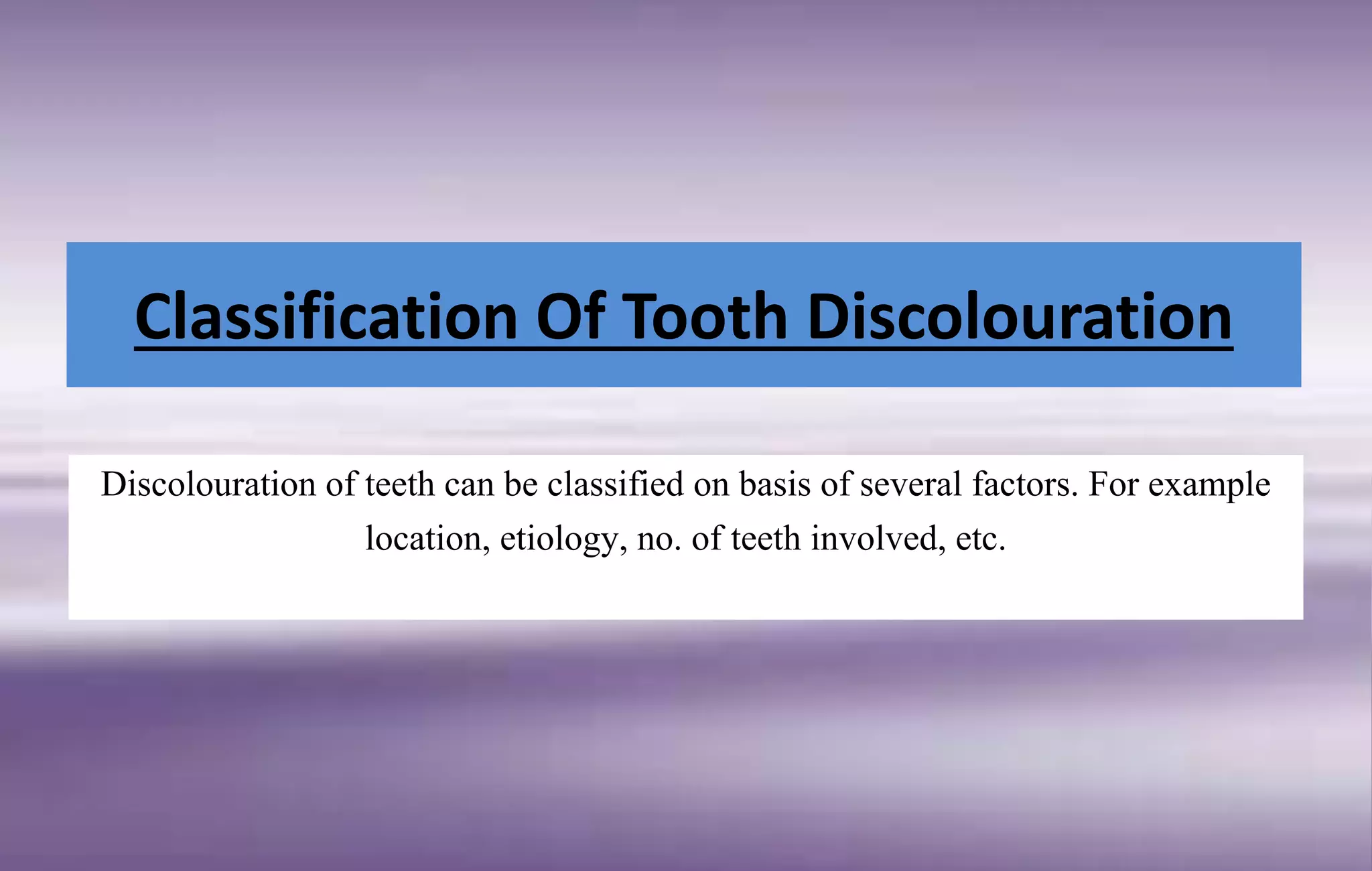 discoloration of teeth and management | PPTX