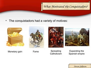 World_Themes: Spanish Conquistadors | PPT