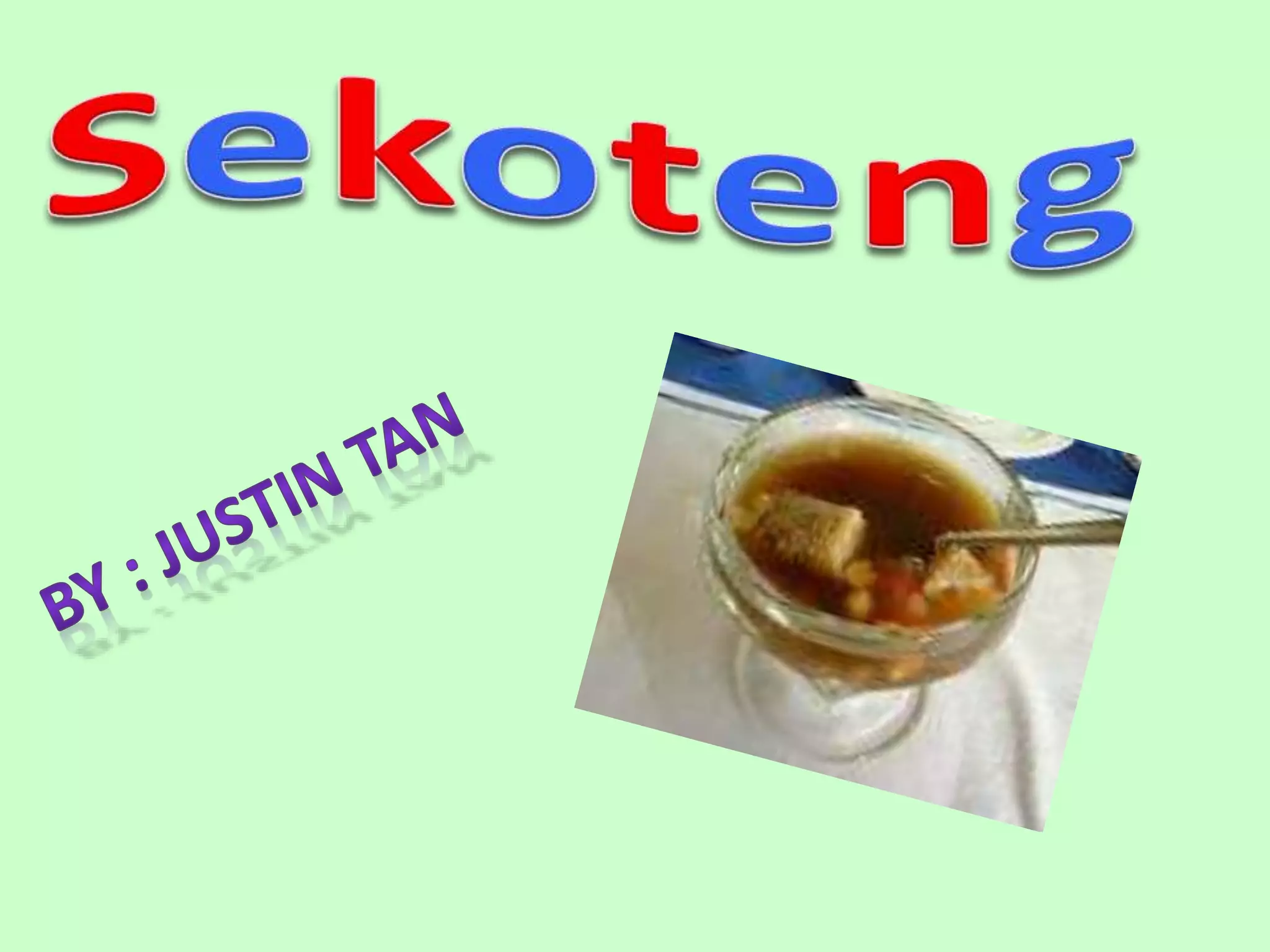 7 d justin tan sekoteng | PPTX