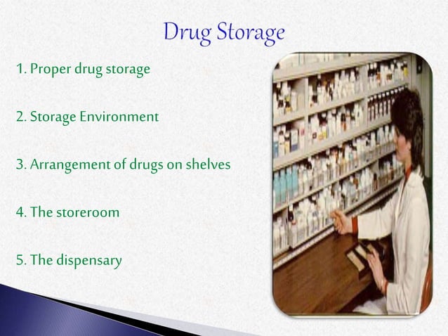 Drug Storage & Maintenance | PPTX