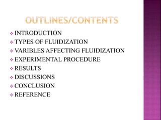 HYDRODYNAMIC STUDY OF SOLID LIQUID FLUIDIZATION | PPTX