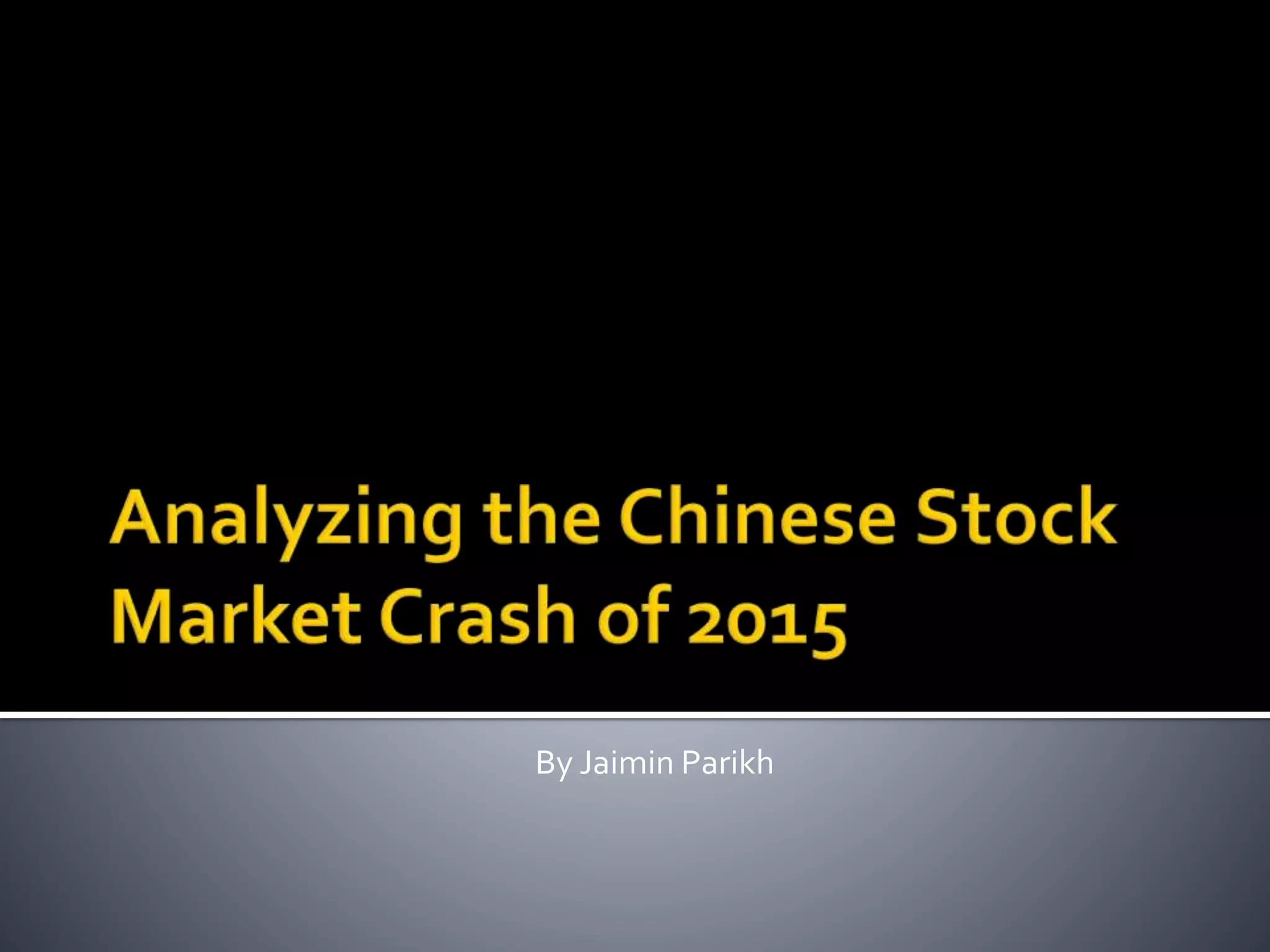 Analyzing the Chinese Stock Market Crash of 2015 | PPTX