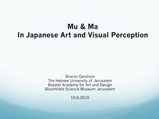 Mu&Ma (無と間) in Japanese Art and Visual Perception | PPT