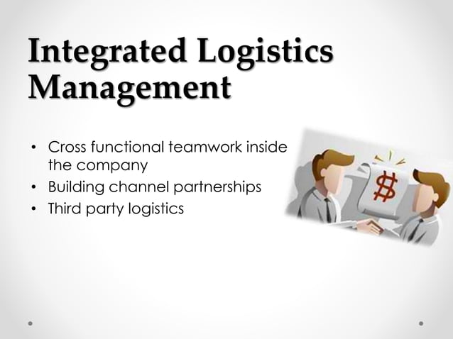 INTEGRATED LOGISTICS | PPTX | Logistics and Transportation Industry ...