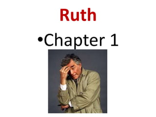 Ruth Chapter 1 | PPTX