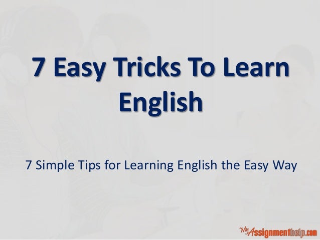 7 Easy Tricks To Learn English 7 Easy Tricks To Learn English