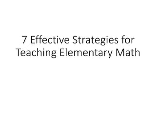 7 Effective Method for teaching Maths.ppt