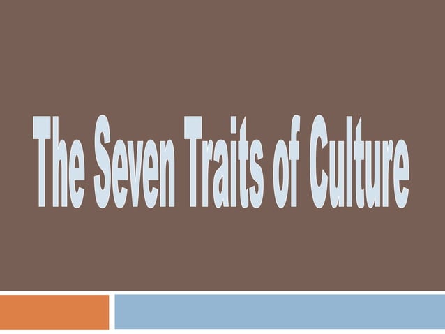 7 Traits of Culture | PPT