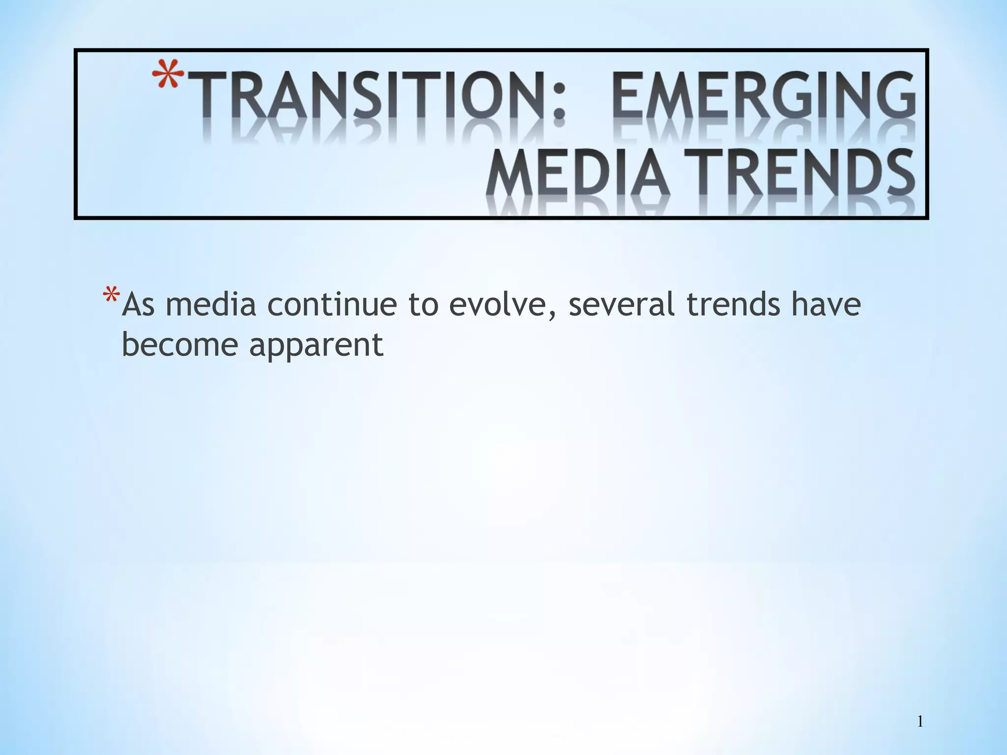 7 emerging trends in media | PPT