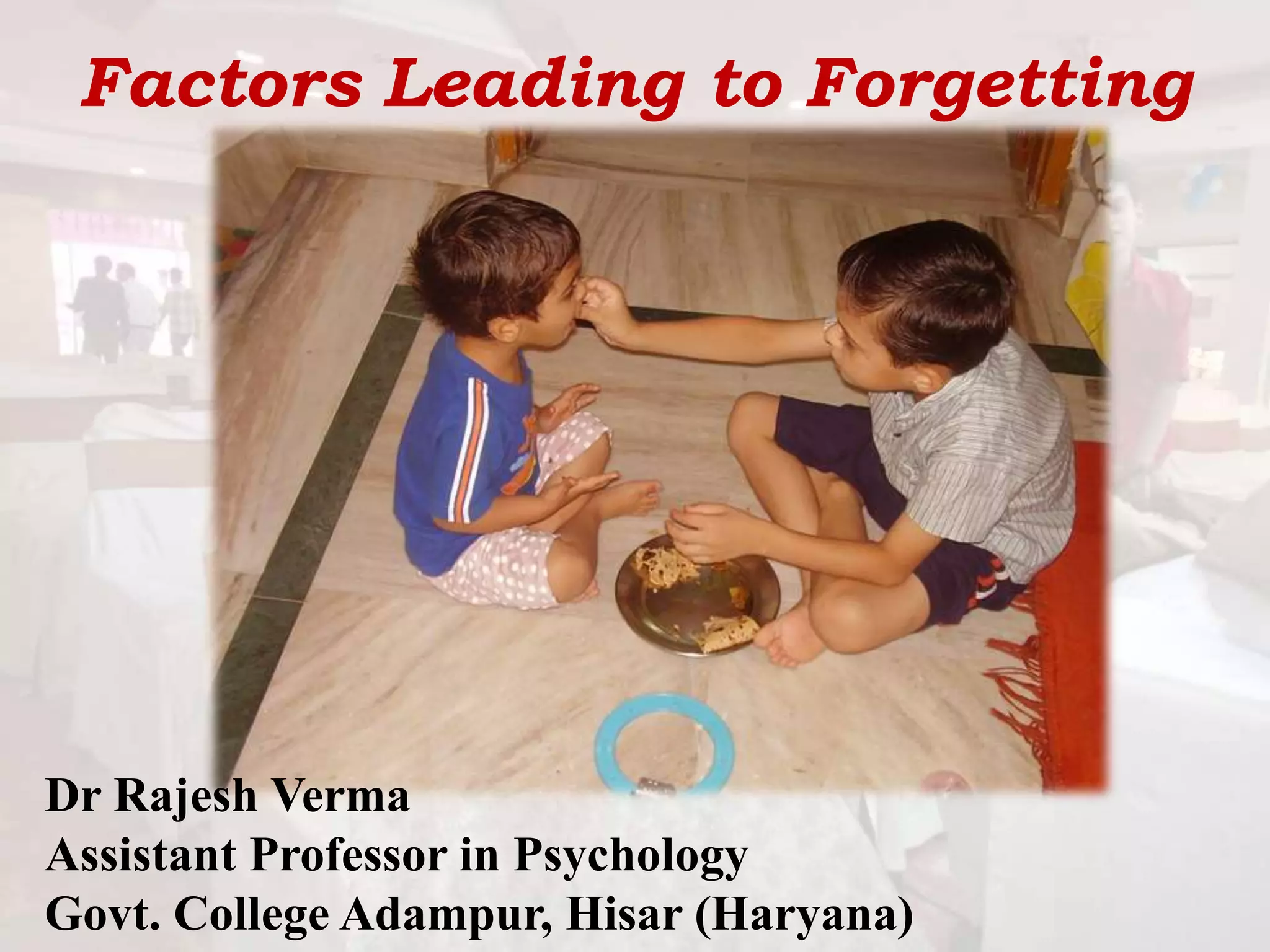 factors leading to forgetting | PPSX