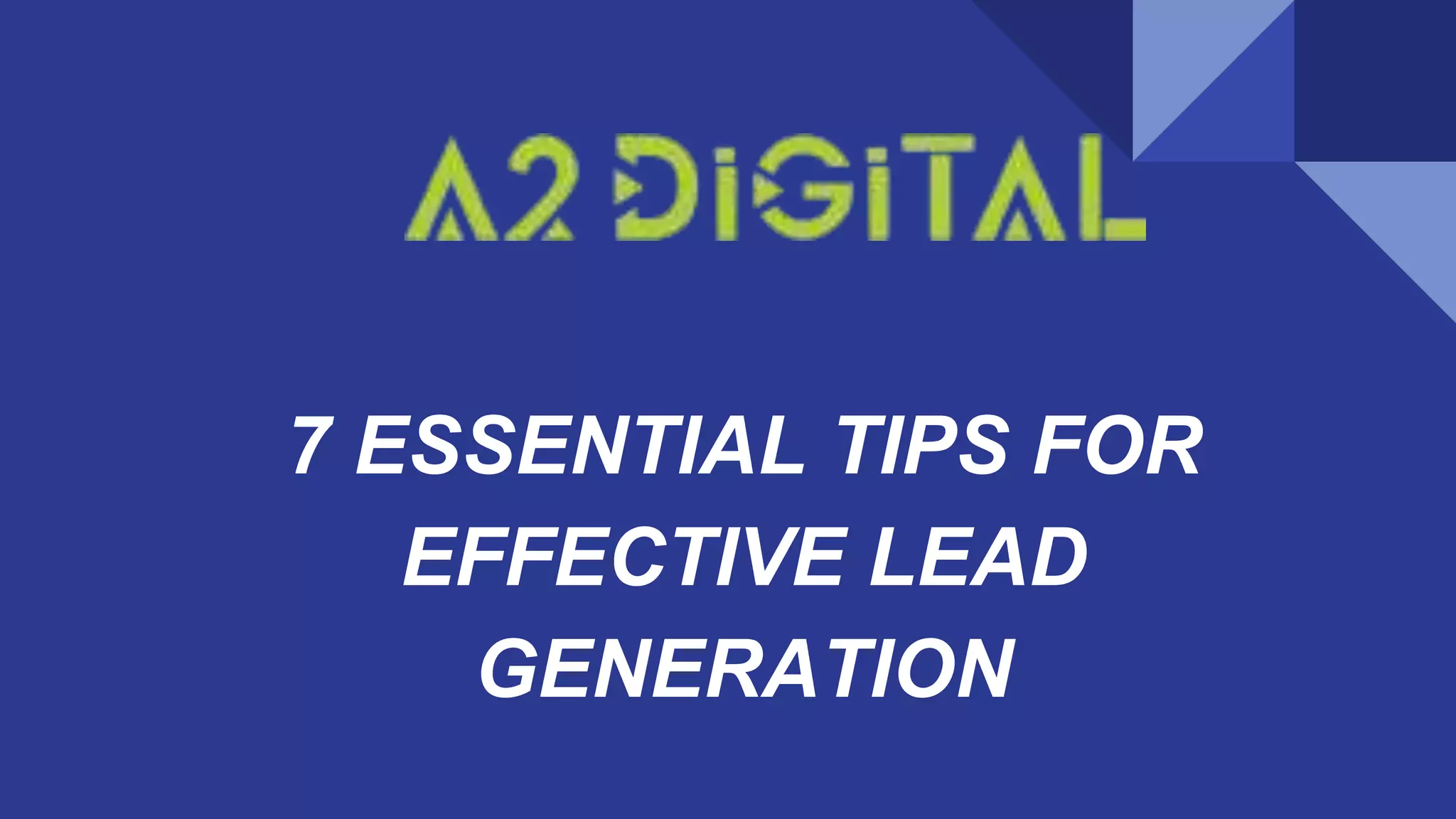 7 ESSENTIAL TIPS FOR EFFECTIVE LEAD GENERATION.pptx