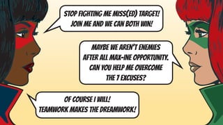7 EXCUSES SALESPEOPLE MAKE FOR NOT HITTING TARGET | PPT