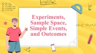(7) Experiments, Sample Space, Simple Events, and Outcomes.pptx