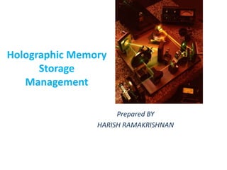 Holographic Memory System Storage Management M.B.A Project pptx | PPT
