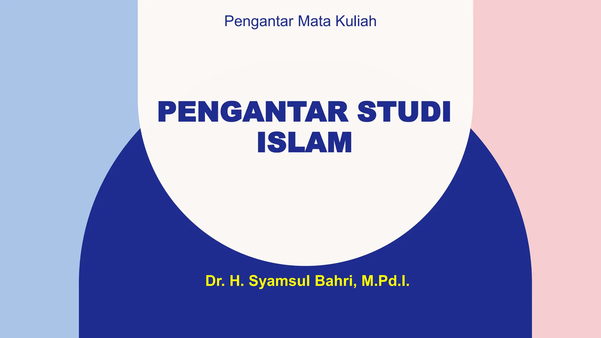 Pengantar studi islam di indonesia asikk | PPTX