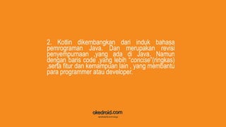 7 fakta tentang bahasa pemrograman kotlin | PPT