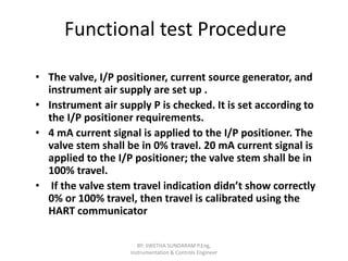 control valve functional testing - Swetha | PPTX