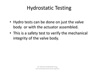 control valve functional testing - Swetha | PPTX