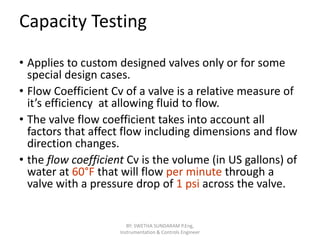 control valve functional testing - Swetha | PPTX