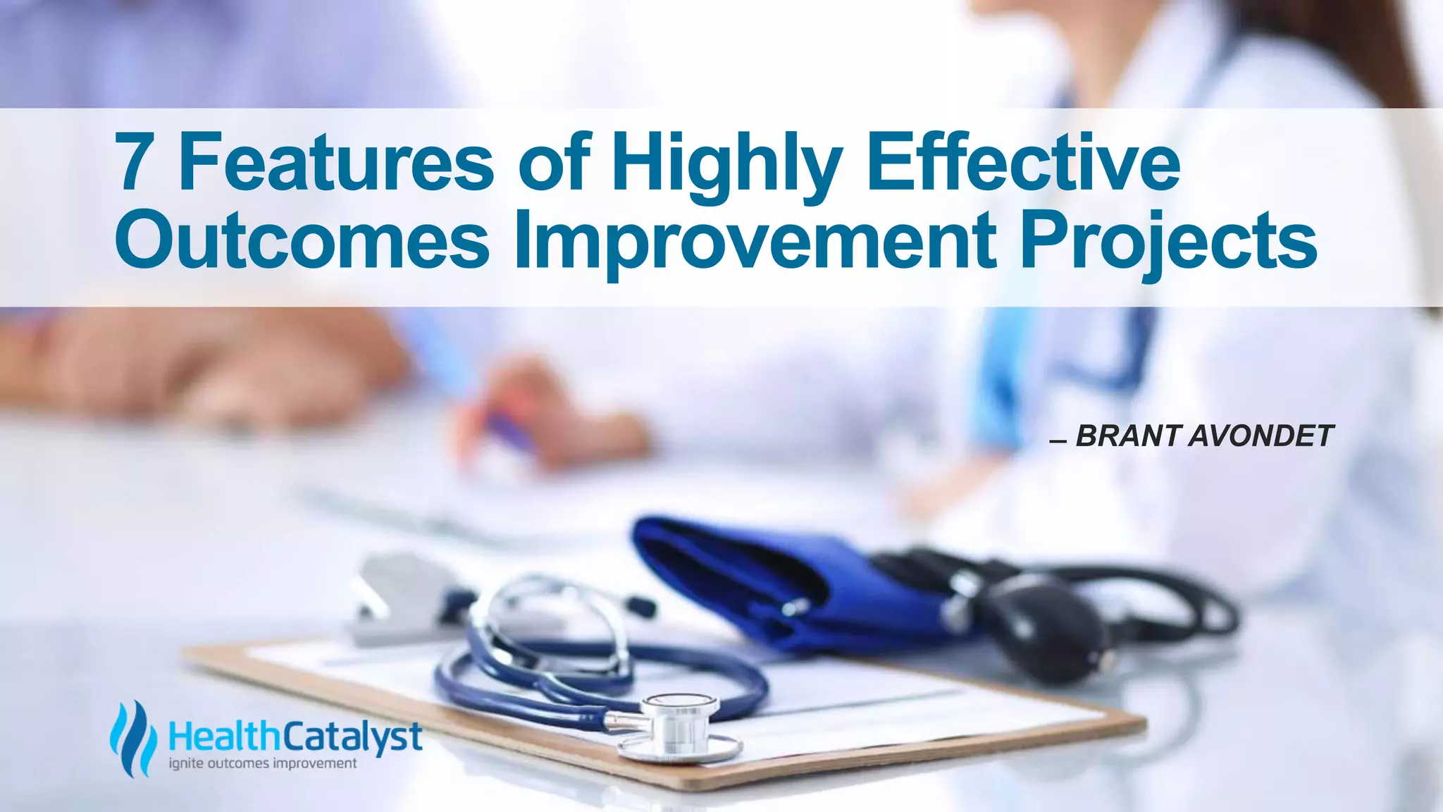 7 Features of Highly Effective Outcomes Improvement Projects | PPTX