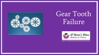 Gear Tooth Failure | PPTX