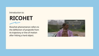 Ricochet and its Types FPB_seminar_-_Sasha_Vassula_Fernandes.pptx