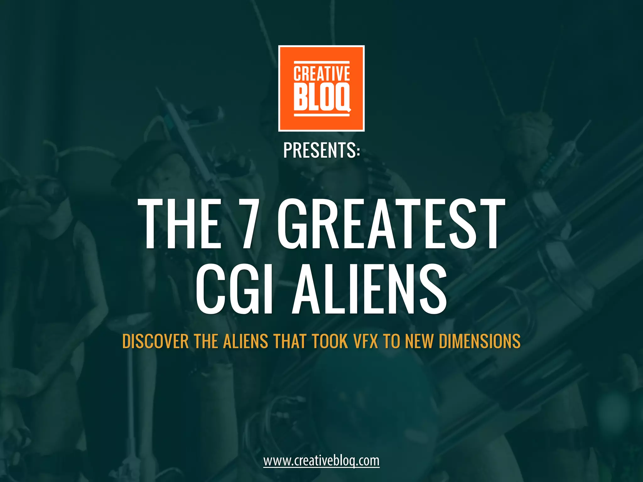 The 7 greatest cg aliens | PPT