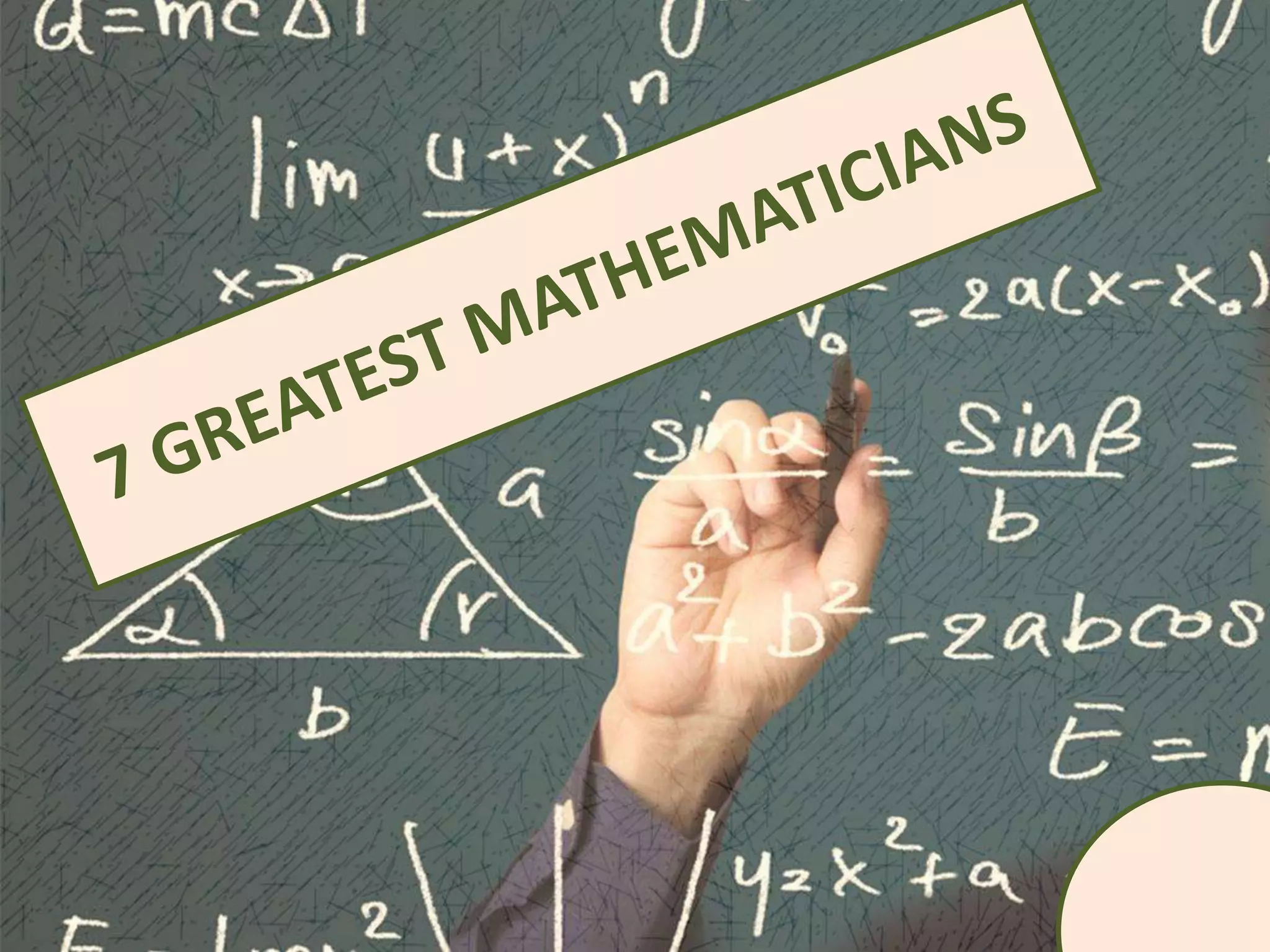 7 Greatest Mathematicians of All Time | PPTX