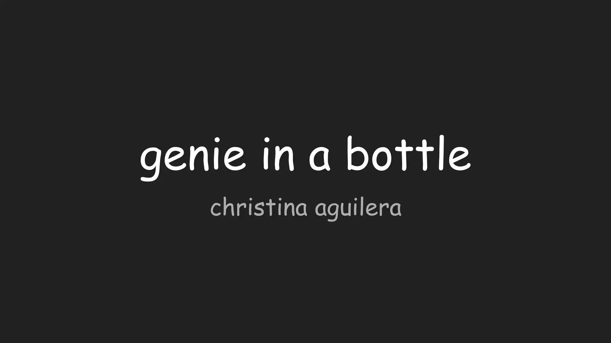 genie in a bottle | PPTX