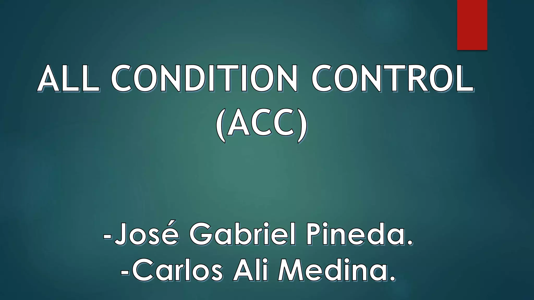 All Condition Control (ACC) | PPT