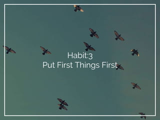 3rd habit from 7 habits of highly effective people | PPTX