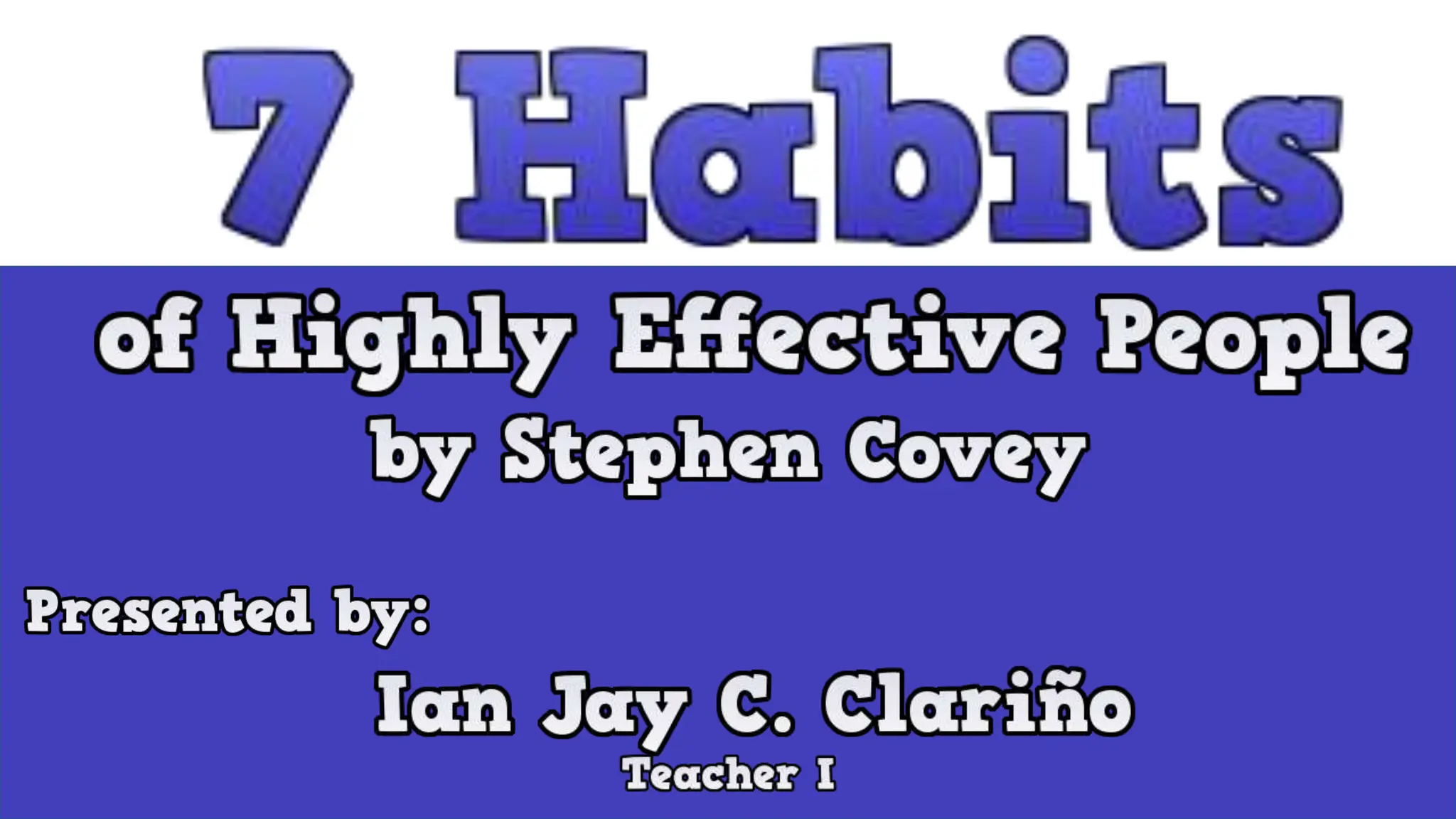 7 Habits of Highly effective people as expounded by | PPT