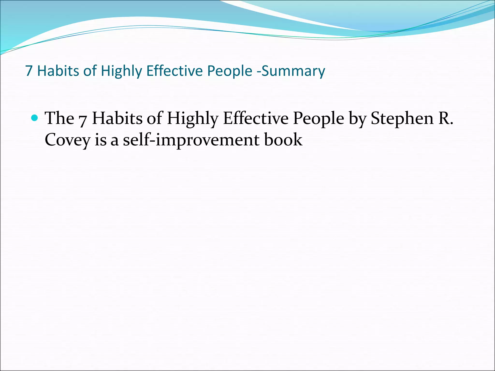 7 Habits of Highly Effective People -Summary.ppt