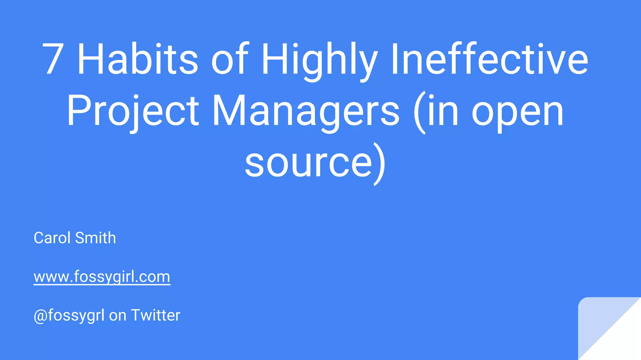 7 habits of highly ineffective project managers (in open source | PPT