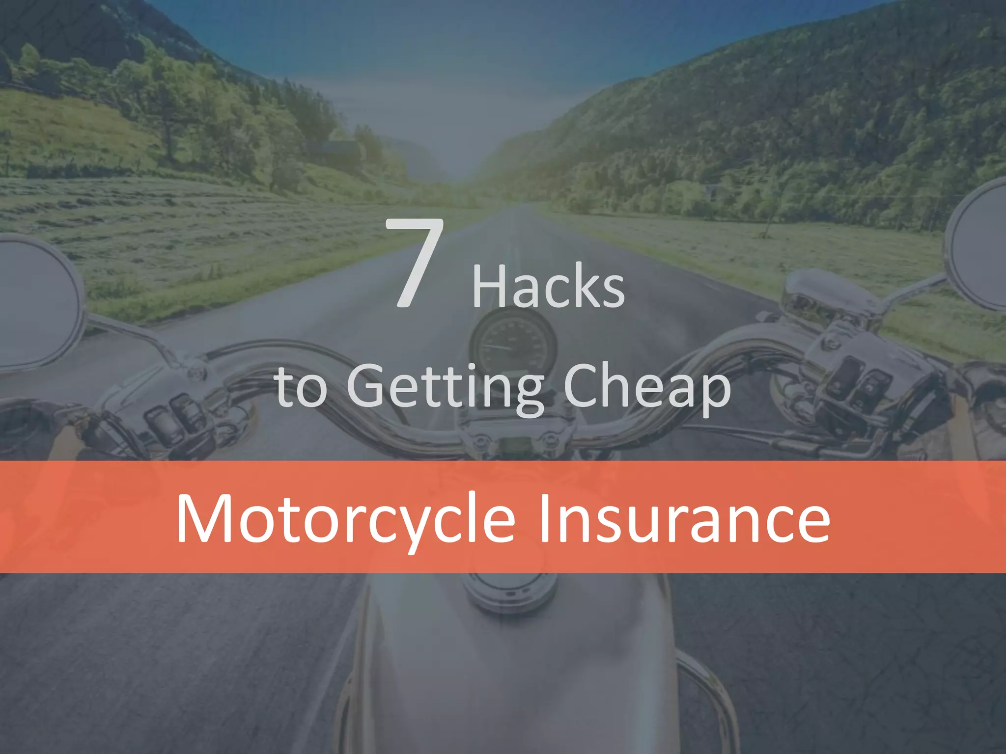 7 Hacks to Lower Motorcycle Insurance | PPTX