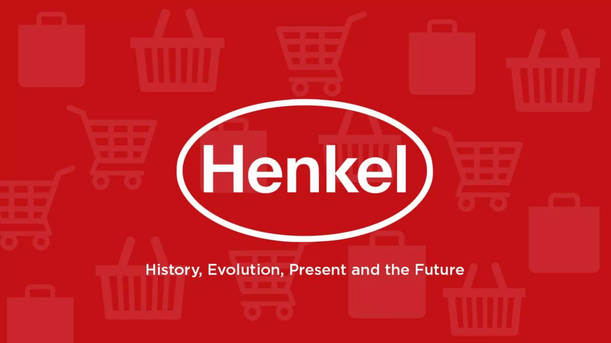 Henkel - History, Evolution, Present and the Future | PPTX