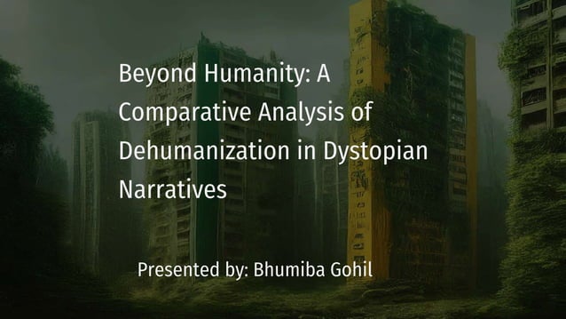 Beyond Humanity: A Comparative Analysis of Dehumanisation in Dystopian ...