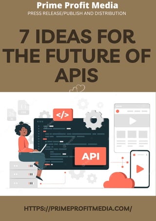 7 Ideas for the Future of APIs | PDF