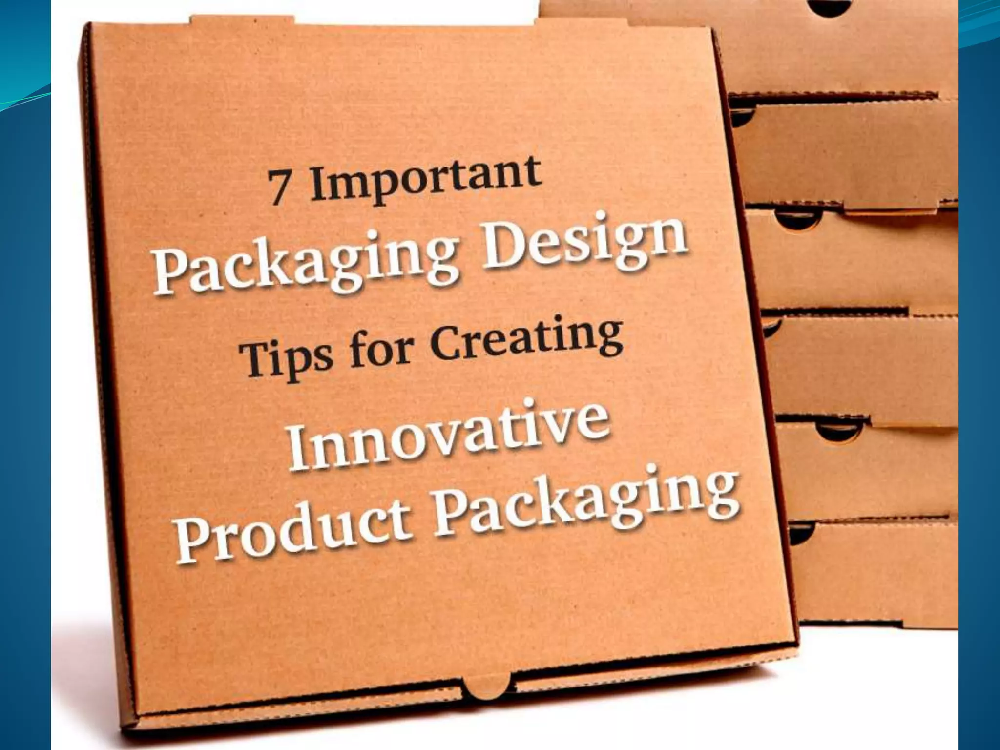 7 important tips for packaging design | PPTX