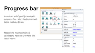 7 - Strieľanie a health bar | Construct 2 | PPT