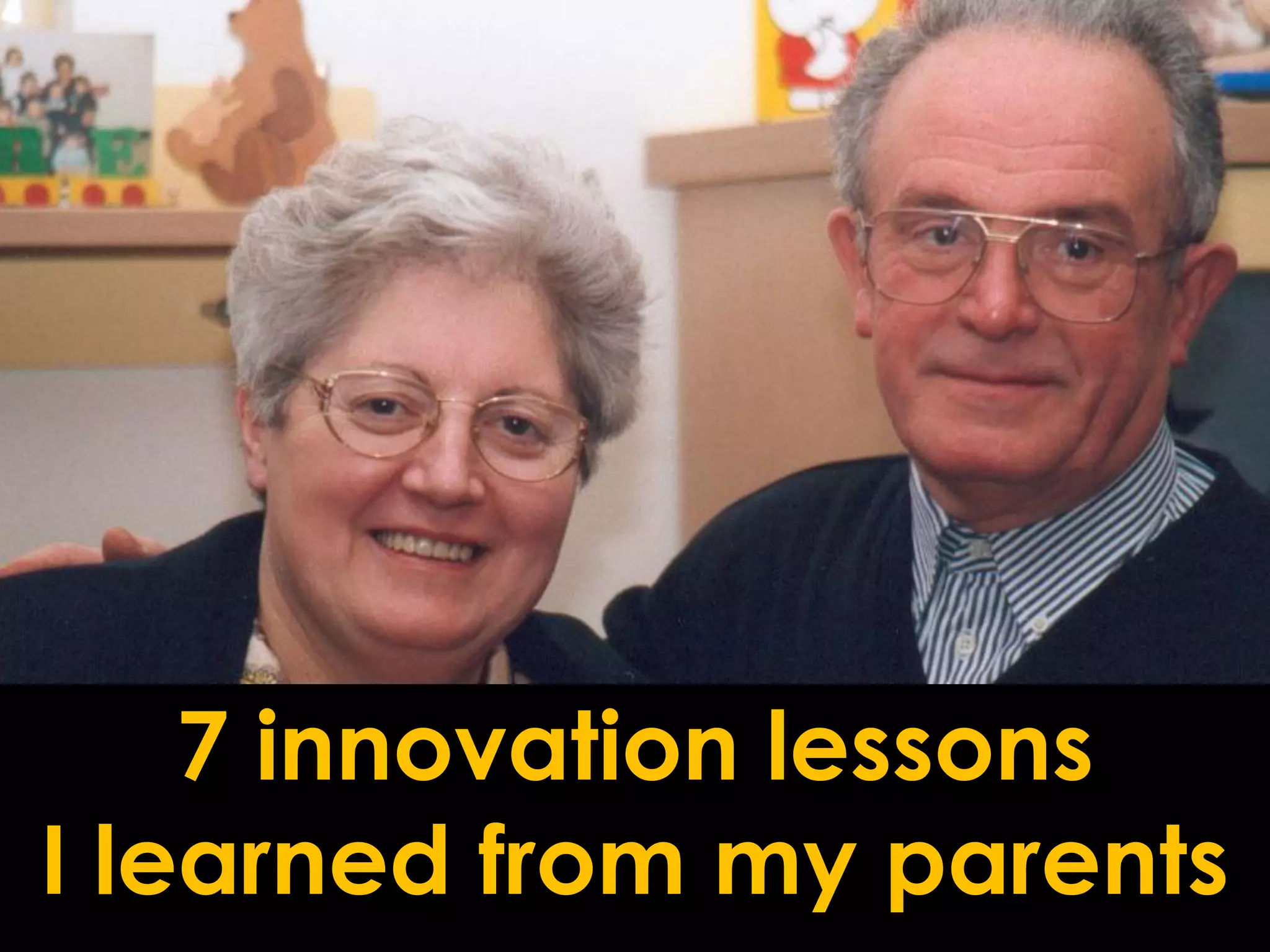 7 innovation lessons I learned from my parents | PDF
