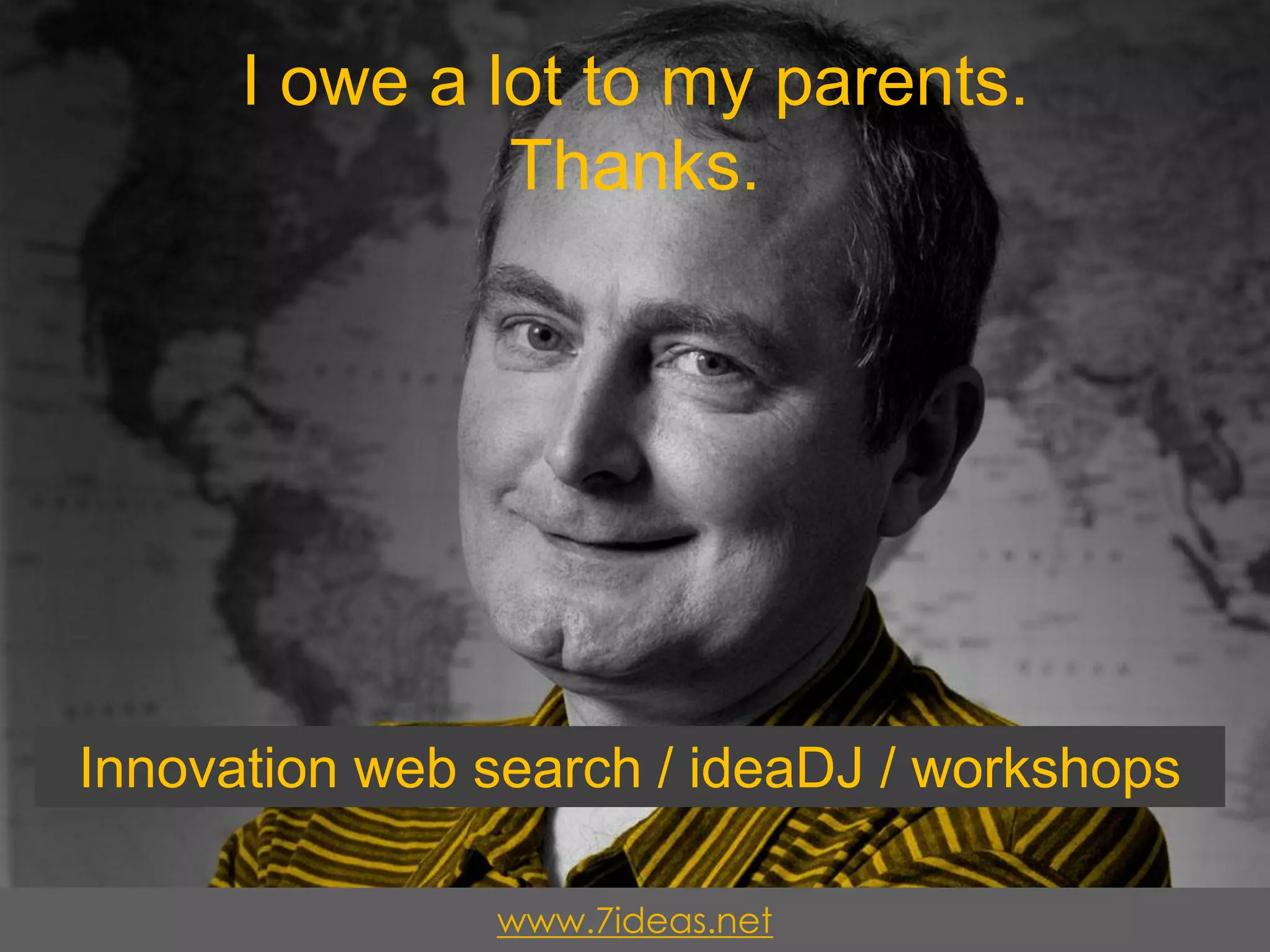 7 innovation lessons I learned from my parents | PPT 7 innovation lessons I learned from my parents | PPT