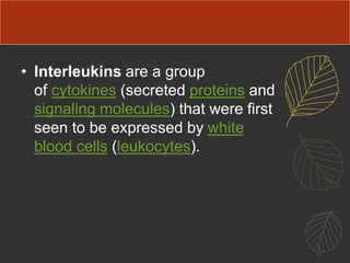 interleukins | PPTX