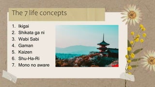 7 Japnease life concepts..By Namya Mehta | PPTX