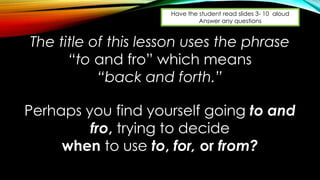 Teacher version: To and Fro with To, For, and From, Lesson 7 of Misused ...